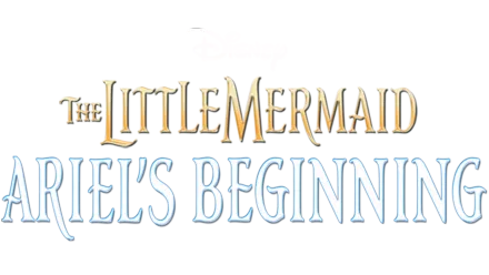 Watch The Little Mermaid: Ariel's Beginning | Disney+