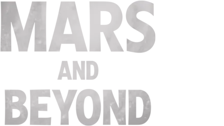 Watch Mars and Beyond | Disney+