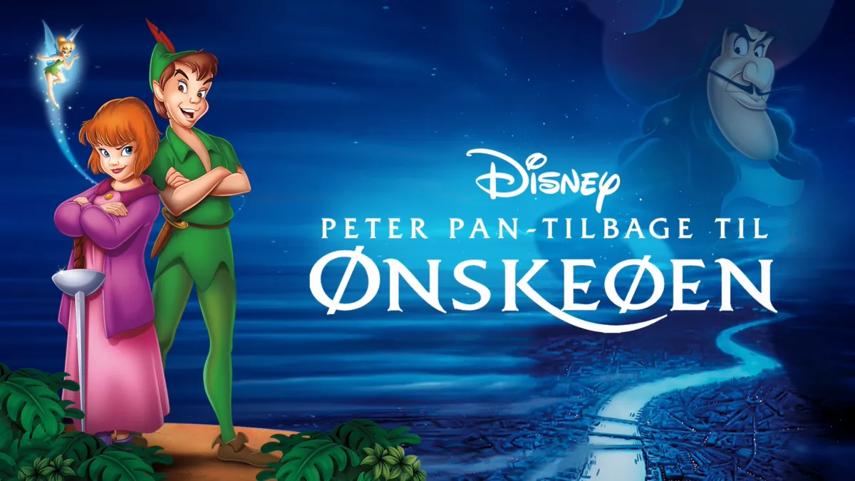Se Peter Pan - Tilbage til Ønskeøen | Disney+