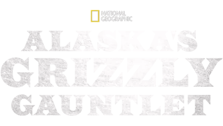 Kijk de volledige afleveringen van Alaska's Grizzly Gauntlet | Disney+