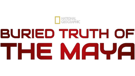 Oglądaj Buried Truth of the Maya | Disney+