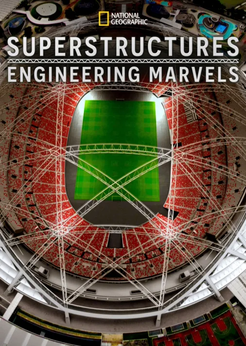 Watch Superstructures: Engineering Marvels | Full episodes | Disney+