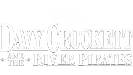 Watch Davy Crockett and the River Pirates | Disney+