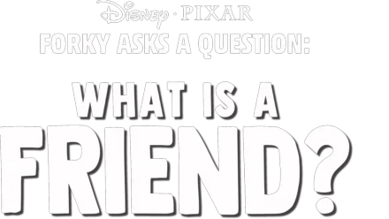 Watch Forky Asks a Question: What is a Friend? | Disney+