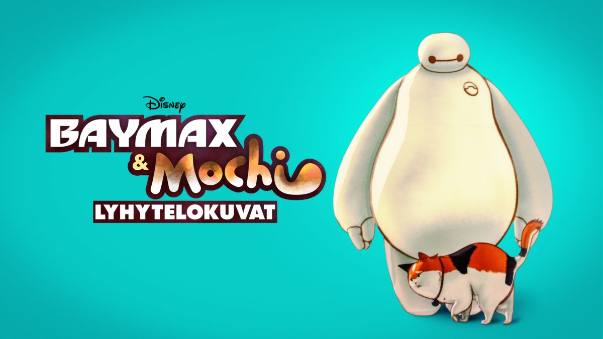 Katso Baymax & Mochi (Lyhytelokuvat) Koko jaksot | Disney+