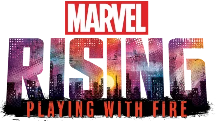Watch Marvel Rising: Playing With Fire | Disney+
