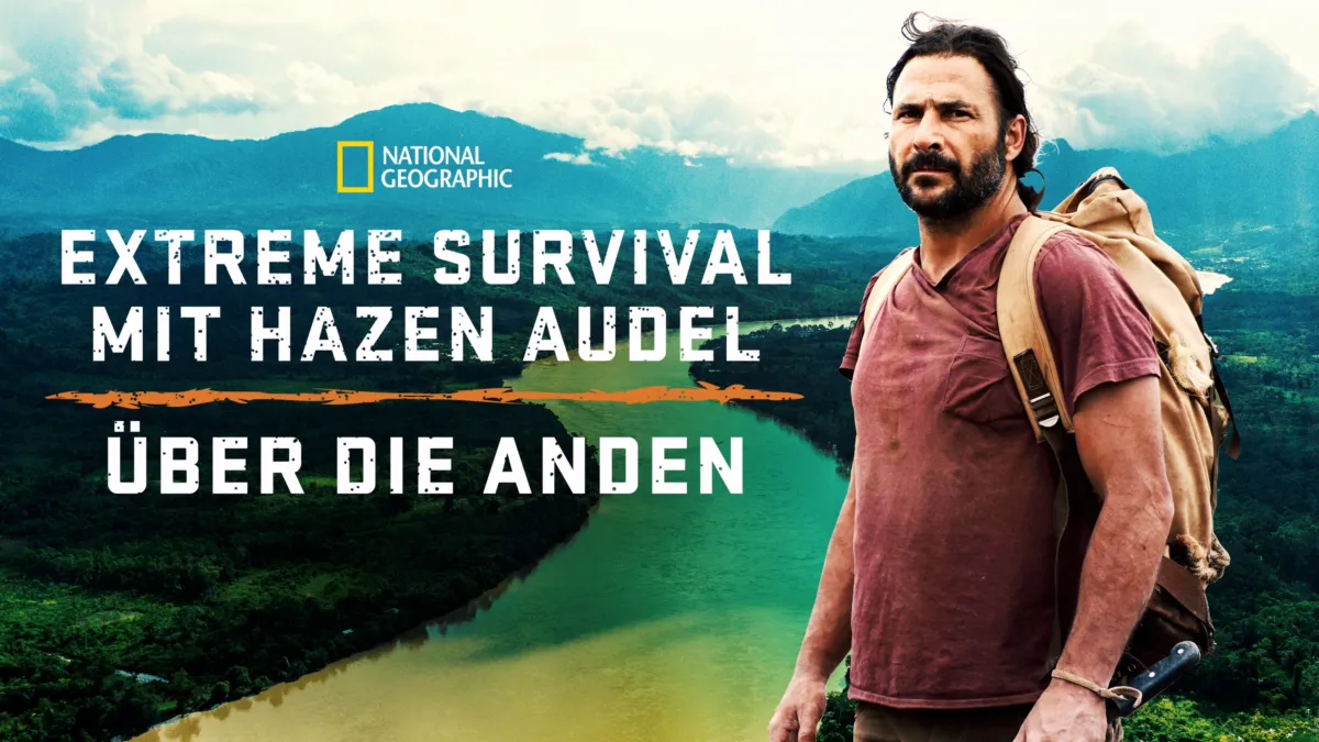 Ganze Folgen von Extreme Survival mit Hazen Audel: Über die Anden ...
