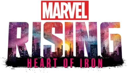 Watch Marvel Rising: Heart of Iron | Disney+