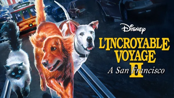 Regarder L'Incroyable Voyage | Disney+