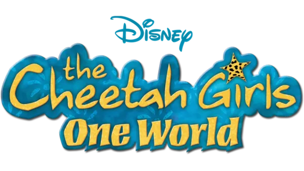 Watch The Cheetah Girls: One World | Disney+