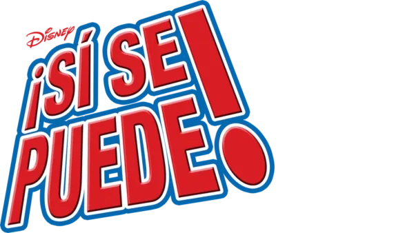 Ver ¡Sí se puede! | Disney+