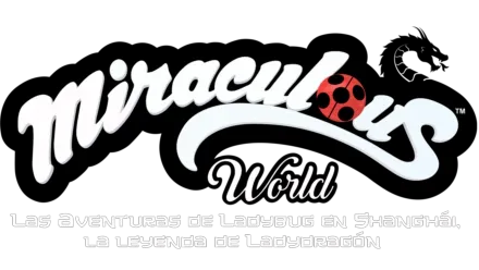Ver Miraculous World: Las Aventuras de Ladybug en Shanghái, la leyenda ...