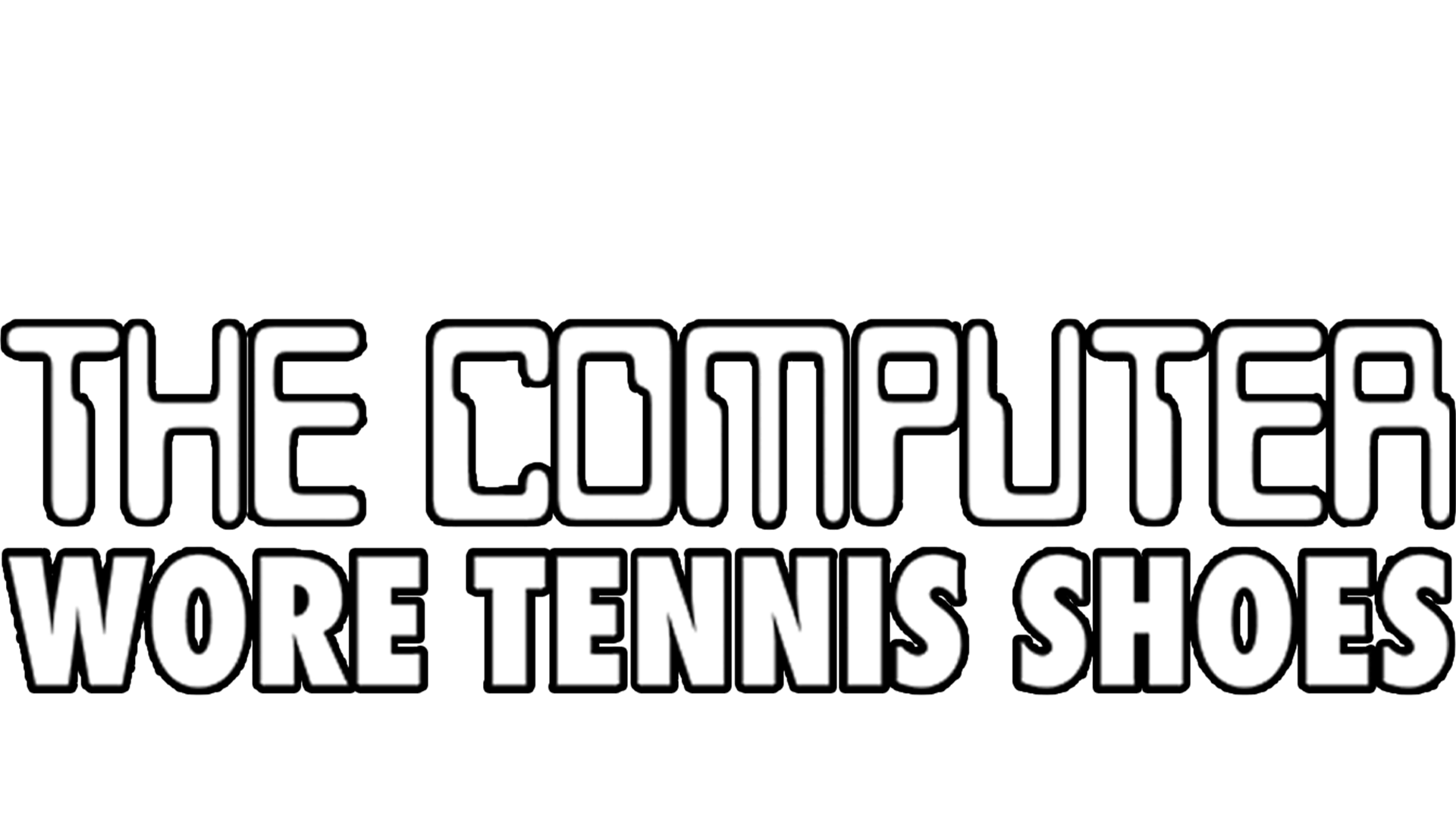 The Computer Wore Tennis Shoes