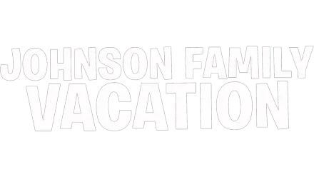Watch Johnson Family Vacation | Disney+