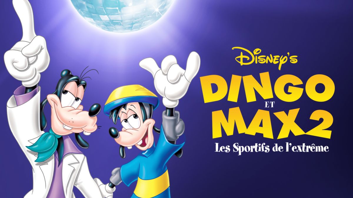 Dingo et Max 2 : Les Sportifs de l’extrême (An Extremely Goofy Movie ...