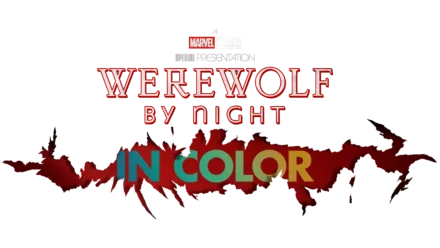 Watch Werewolf by Night in Color | Disney+