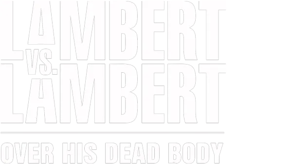 Watch Lambert vs. Lambert: Over his dead body | Disney+