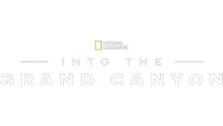 Watch Into the Grand Canyon | Disney+
