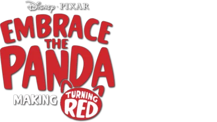 Watch Embrace the Panda: Making Turning Red | Disney+