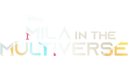 Watch Mila in the Multiverse | Full episodes | Disney+