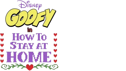 Watch Disney Presents Goofy in How to Stay at Home | Full episodes ...