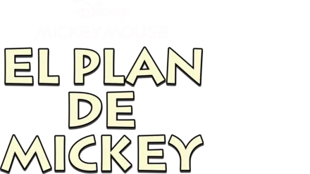 Ver Mickey Mouse: El plan de Mickey | Disney+