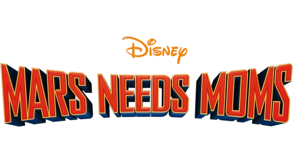 Watch Mars Needs Moms | Disney+
