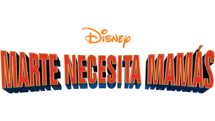 Ver Marte necesita mamás | Disney+