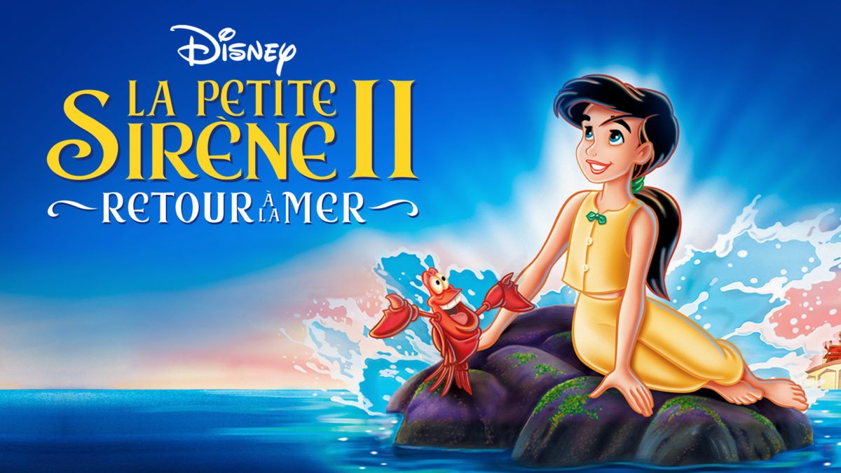 La Petite Sirène II : Retour à la mer (The Little Mermaid II: Return to ...