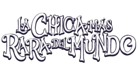 Watch La chica más rara del mundo | Disney+