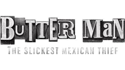 Watch Butter Man: The Slickest Mexican Thief | Full episodes | Disney+