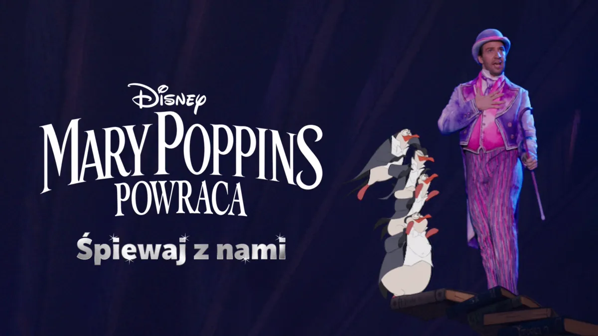 Oglądaj Mary Poppins powraca Śpiewaj z nami | Disney+