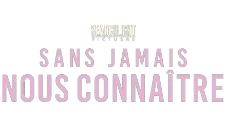 Regardez Sans jamais nous connaître | Disney+