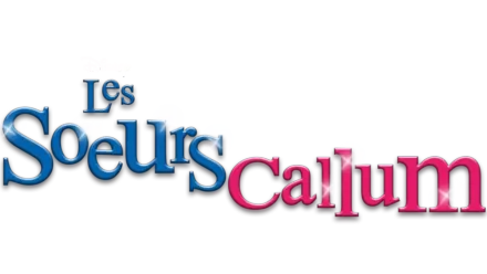 Regarder Les soeurs Callum | Disney+