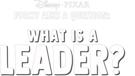 Watch Forky Asks a Question: What is a Leader? | Disney+
