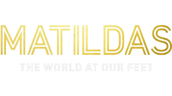 Watch Matildas: The World at Our Feet | Disney+