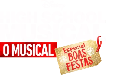 Ver High School Musical: O Musical: Especial Boas Festas | Disney+