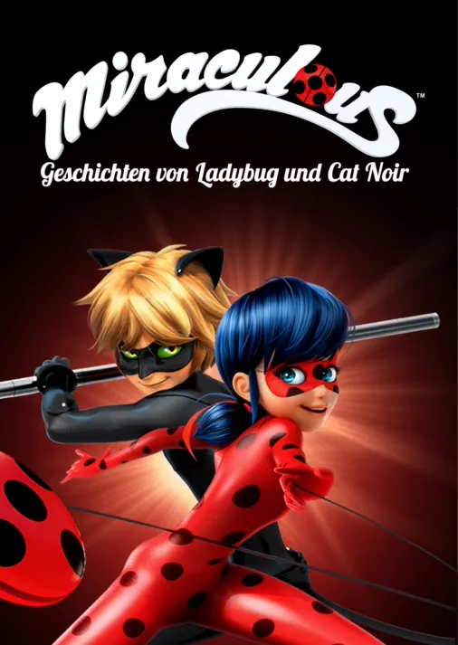 Ganze Folgen von Miraculous – Geschichten von Ladybug und Cat Noir ...